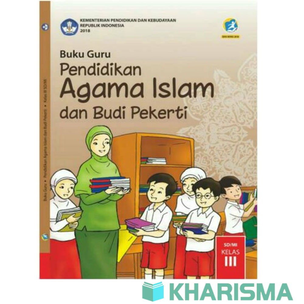 Pendidikan Agama Islam dan Budi Pekerti : Buku Guru | SIPLah Pendidikan Agama Islam dan Budi Pekerti : Buku Guru | SIPLah