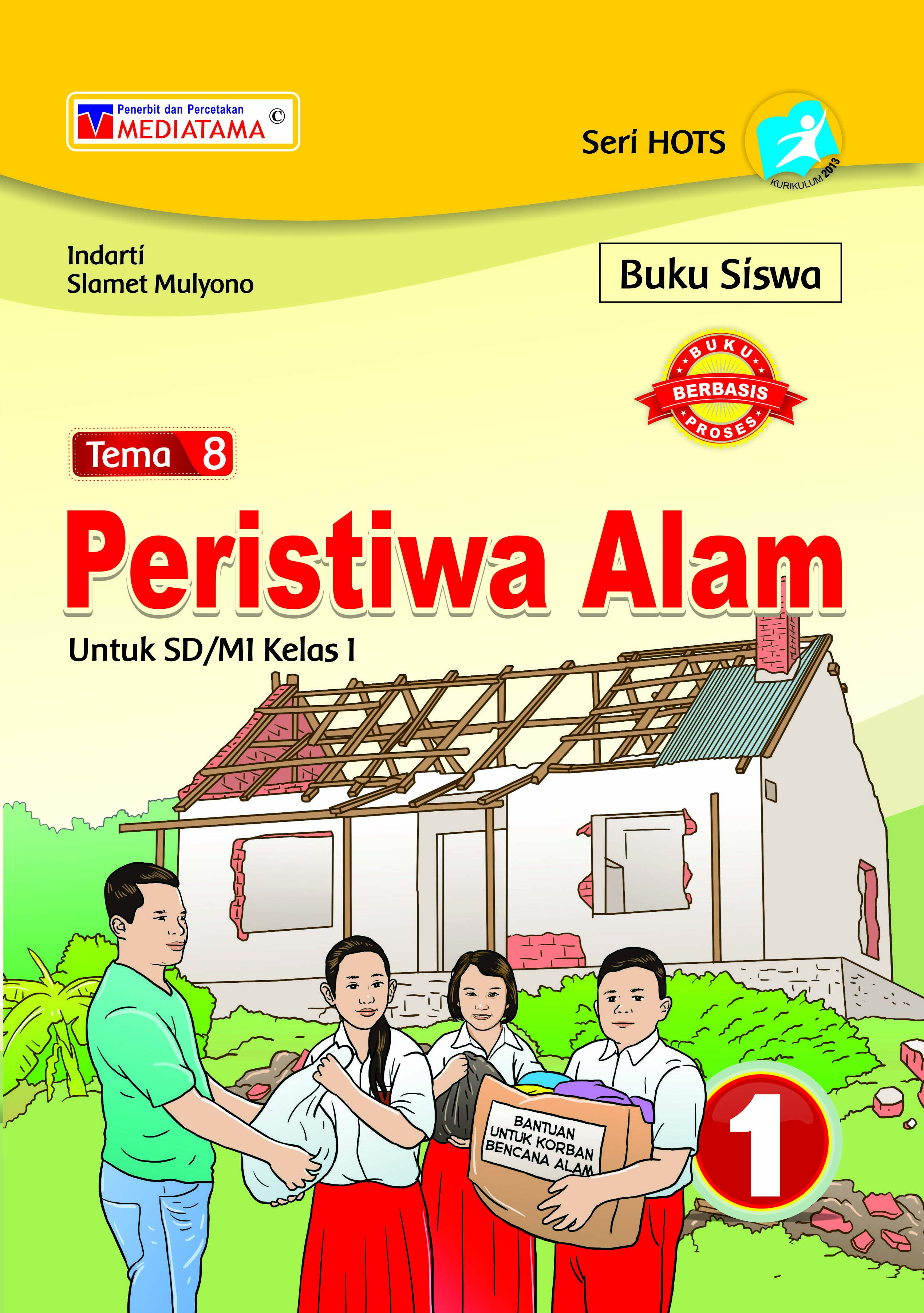 Buku Teks: Buku Siswa Tema 8 Peristiwa Alam 1 Untuk SD/MI Kelas 1 ...
