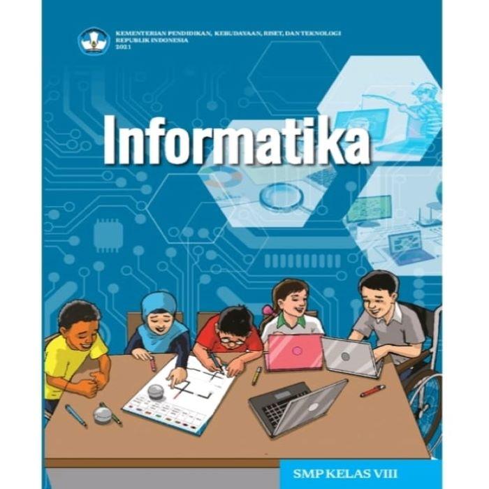 Buku Teks: Buku Kurikulum Merdeka_Informatika untuk SMP Kelas VIII | SIPLah