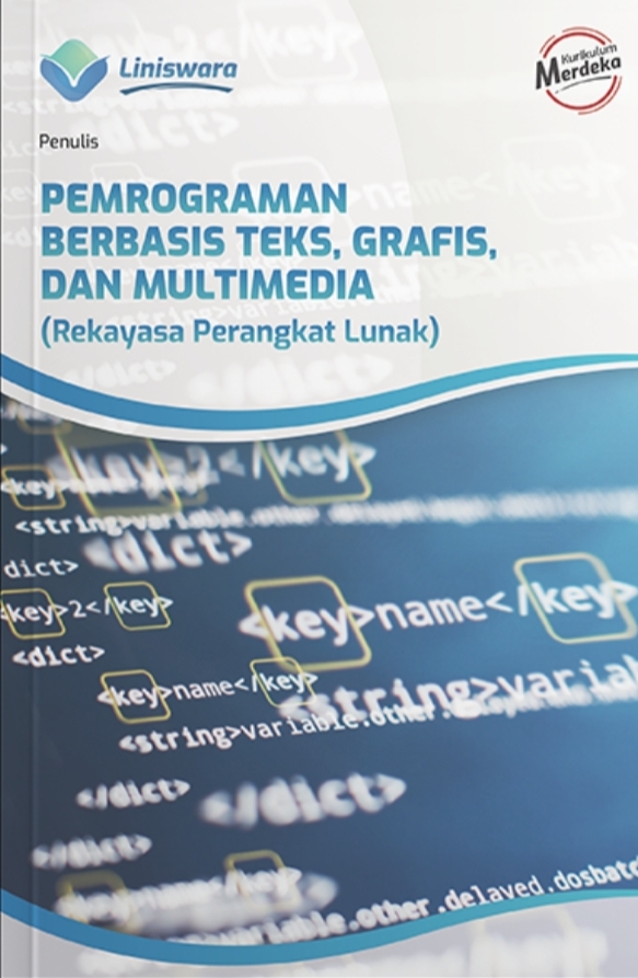 Buku Pemrograman Berbasis Teks,Grafis Dan Multimedia(Rekayasa Perangkat Lunak) SMK Kelas XI ...