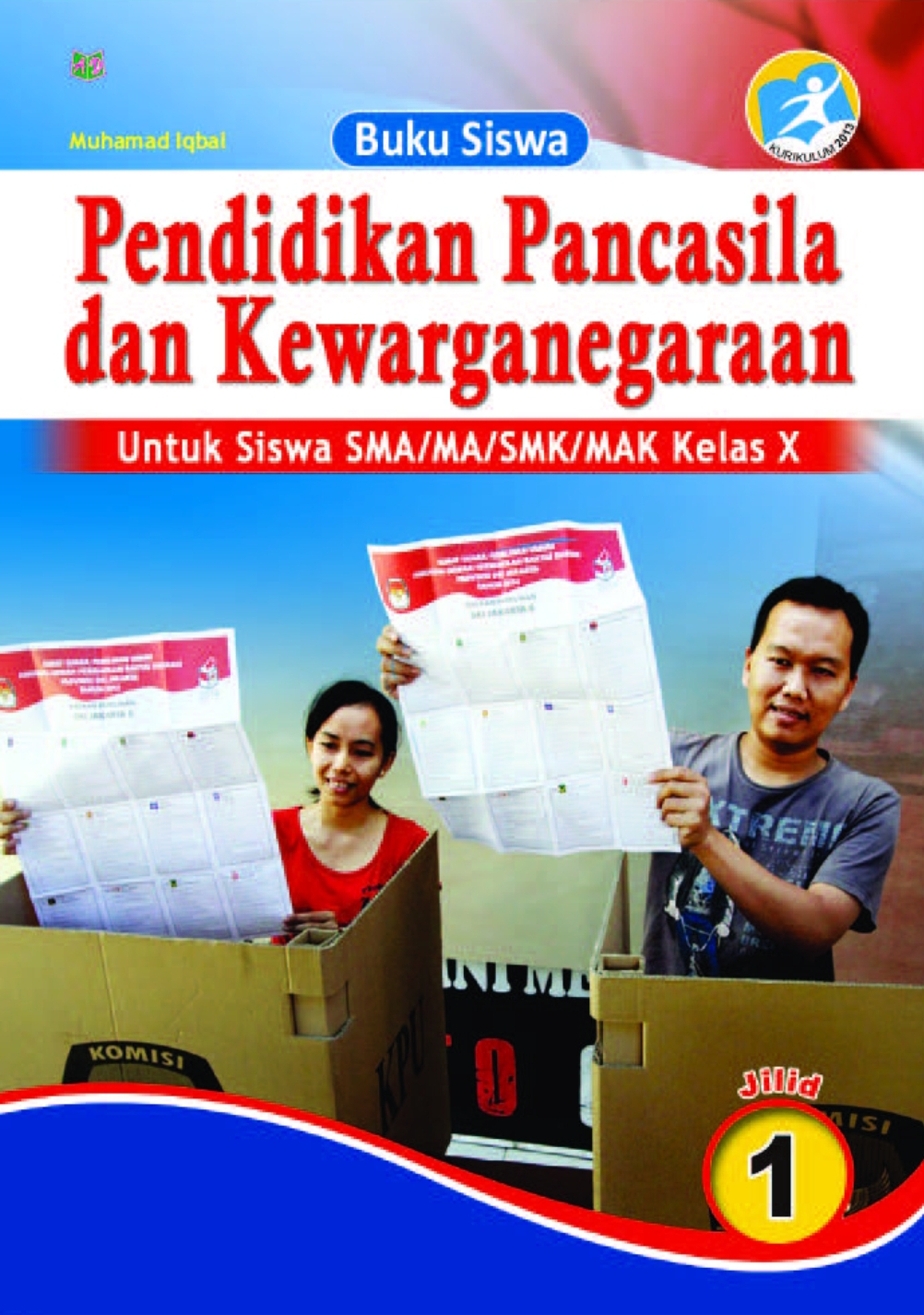 Buku Siswa Pendidikan Pancasila dan Kewarganegaraan Jilid 1 untuk Siswa SMA/MA/SMK/MAK Kelas X ...