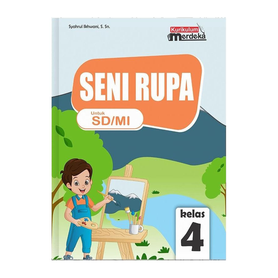 Buku Kurikulum Merdeka Seni Rupa untuk SD/MI Kelas IV | SIPLah