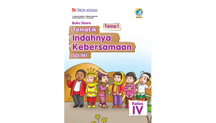 Buku Siswa Tematik Tema 1 Indahnya Kebersamaan Kelas IV SD/MI Kurikulum 2013 Edisi Revisi | SIPLah
