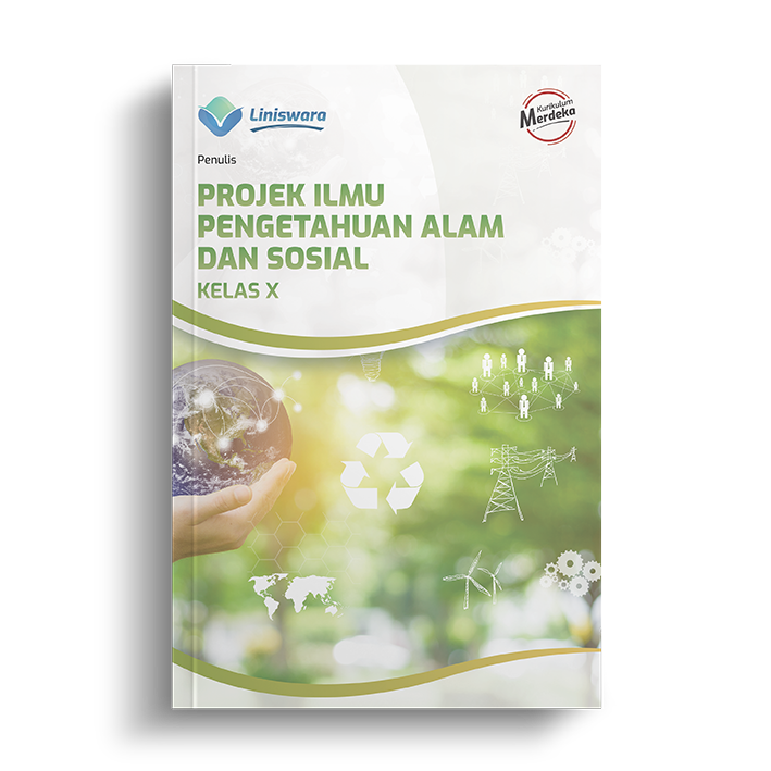 Buku Siswa Projek Ilmu Pengetahuan Alam dan Sosial Kelas X Kurikulum Merdeka | SIPLah