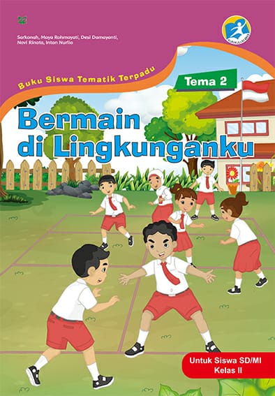 Buku Siswa Kelas 2 Tema 2 : Bermain di Lingkunganku | SIPLah